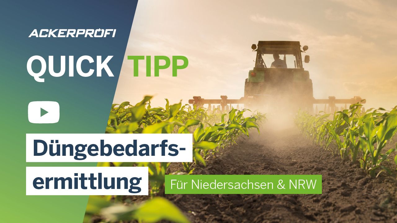 QuickTipp – Düngebedarfsermittlung für Niedersachsen und NRW - Ackerprofi