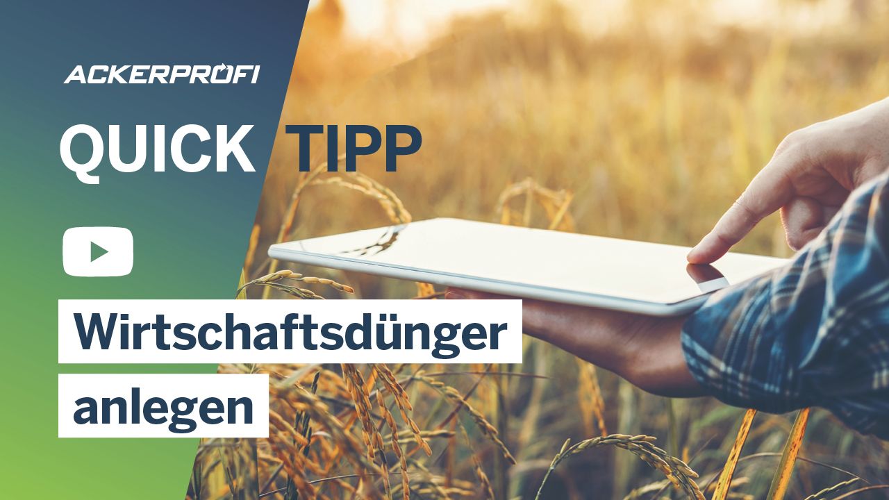 QuickTipp – Wirtschaftsdünger anlegen - Ackerprofi